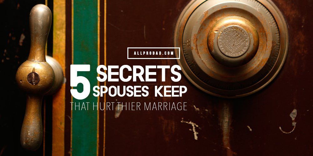 5 Secrets Spouses Keep That Hurt Their Marriage - All Pro Dad