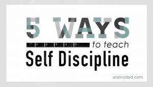 5 Ways to Teach Children Self-Discipline - All Pro Dad