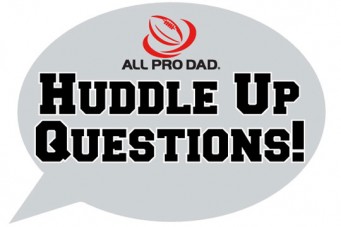 Top 10 Huddle Up Questions for Your Kids - All Pro Dad
