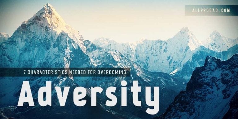 7 Characteristics Needed For Overcoming Adversity - All Pro Dad