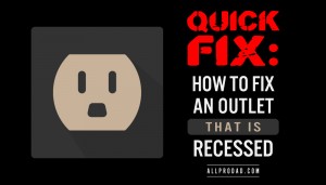 Quick Fix: How to Fix an Outlet That is Recessed - All Pro Dad