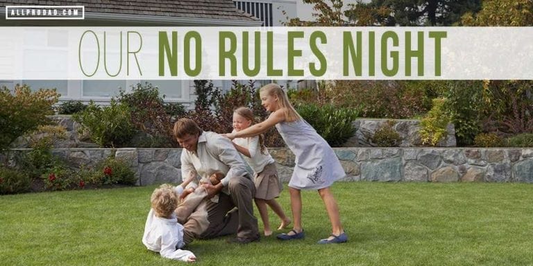 Our No Rules Night - All Pro Dad