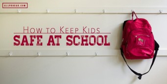 How to Keep Kids Safe at School - All Pro Dad