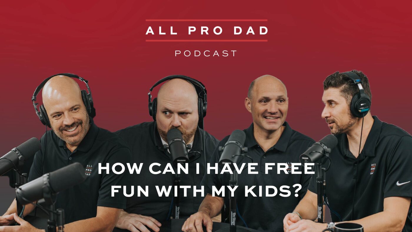 The All Pro Dad Podcast - All Pro Dad