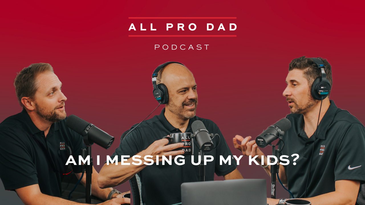 The All Pro Dad Podcast - All Pro Dad