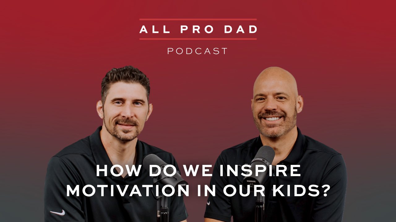 The All Pro Dad Podcast - All Pro Dad